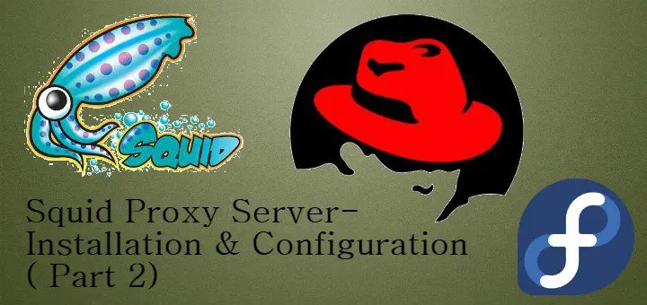 Squid proxy server- Installation & Configuration (Part 2) - LinuxTechLab