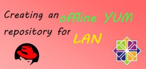 Creating an Offline YUM repository in CentOS - LinuxTechLab