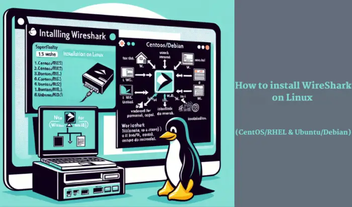 How to install WireShark on Linux (CentOS/RHEL & Ubuntu/Debian ...