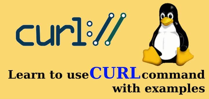 Learn To Use CURL Command With Examples LinuxTechLab