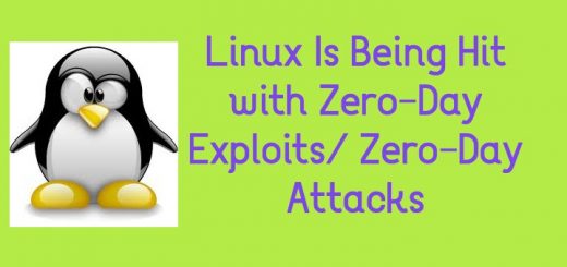 Linux Is Being Hit with Zero-Day Exploits/ Zero-Day Attacks - LinuxTechLab Linux Is Being Hit with Zero-Day Exploits/ Zero-Day Attacks - LinuxTechLab