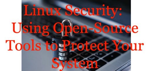Linux Security: Using Open-Source Tools to Protect Your System ...