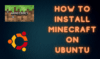 How to install Minecraft on Ubuntu - LinuxTechLab