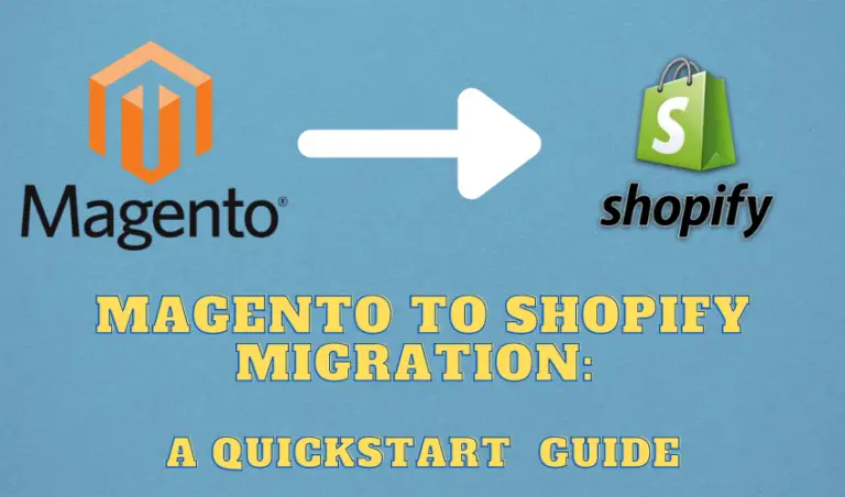 Magento to Shopify Migration: A Quickstart Guide - LinuxTechLab