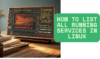 Mastering Linux: List All Running Services in Linux - LinuxTechLab